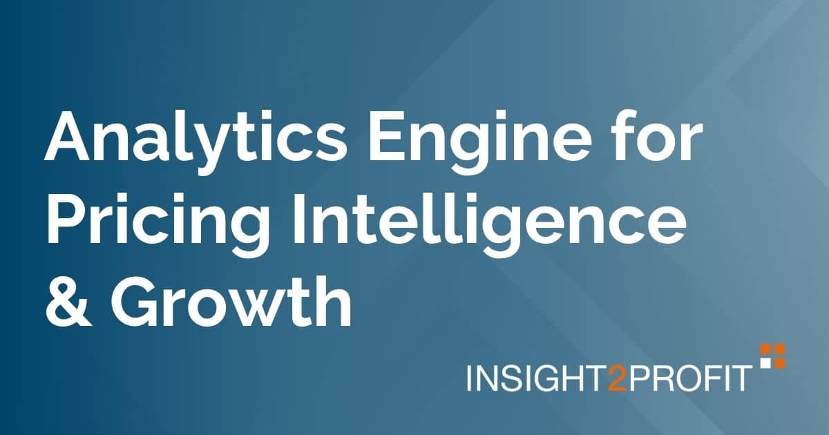 Analytics Engine for Pricing Intelligence & Growth | INSIGHT2PROFIT
